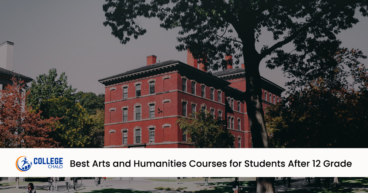 Best Arts and Humanities Courses for Students After 12 Grade - College ...