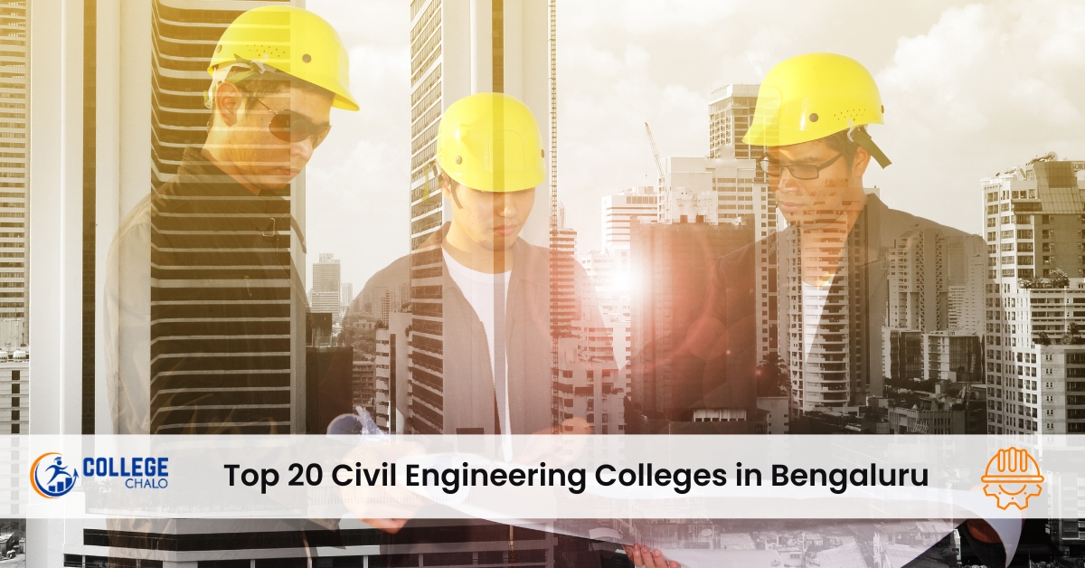 Top 20 Civil Engineering Colleges in Bengaluru - College Chalo
