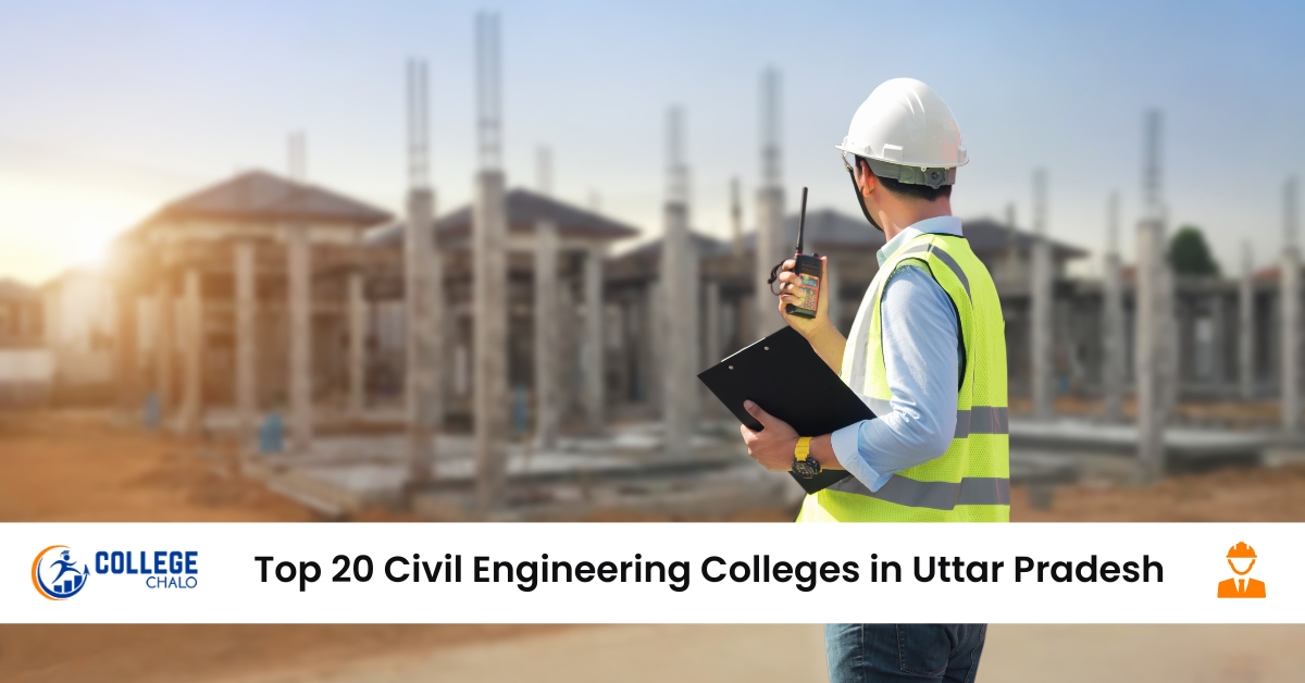 Top 20 Civil Engineering Colleges in Uttar Pradesh - College Chalo