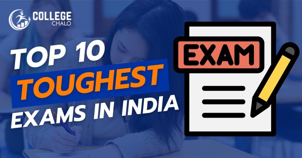 Top 10 Toughest Exams in India - College Chalo