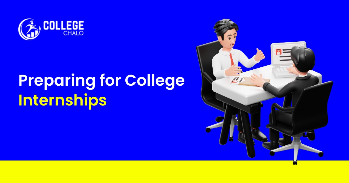 Preparing for College Internships: Essential Steps for Success in ...