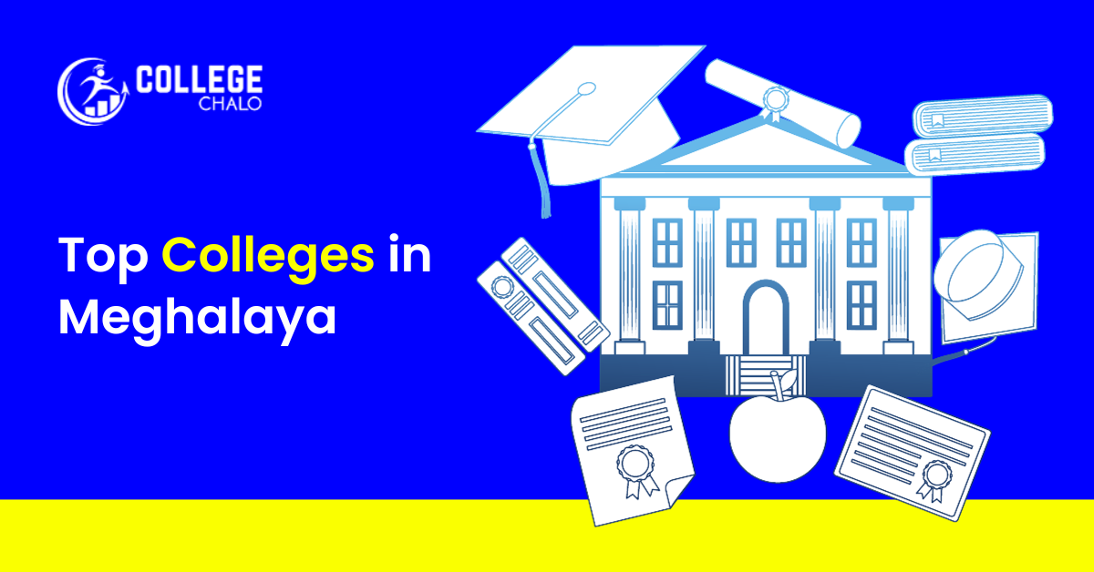 Top Colleges in Meghalaya - College Chalo