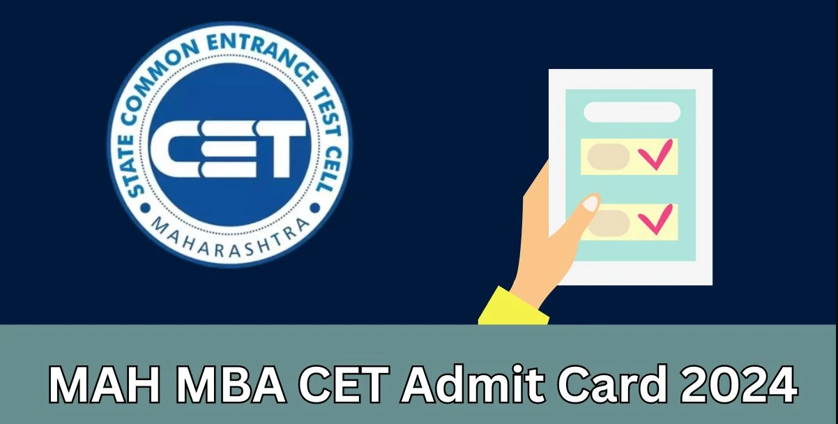 MAH MBA CET 2024 Admit Card: Download Link, Exam Date, and Important Details