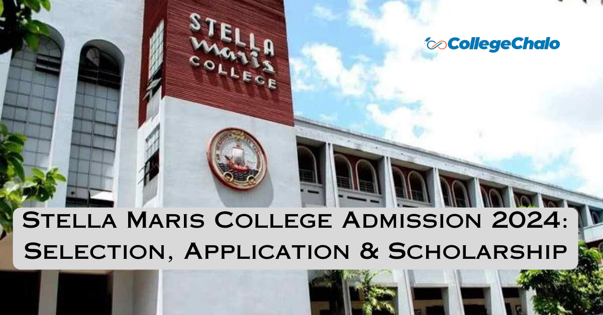 Stella Maris College Admission 2024: Selection, Application ...
